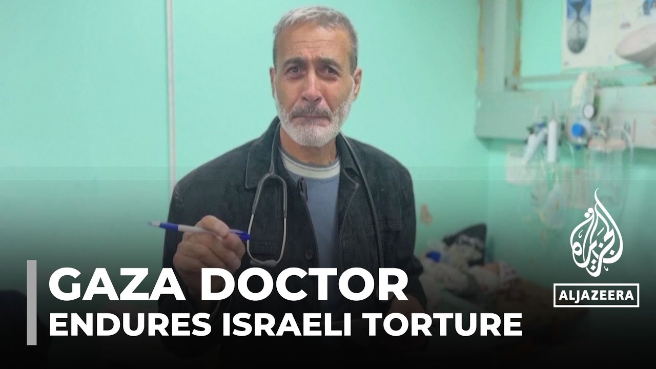 Palestinian doctor tells the story of the torture he endured in Israeli ...